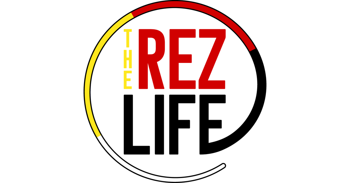 The Rez Life | The Rez Lifestyle